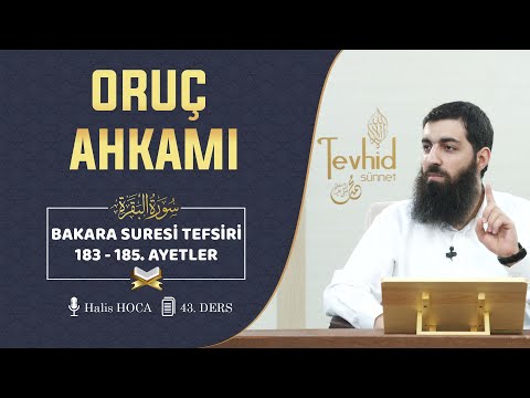 Oruç Ahkamı | Bakara Suresi Tefsiri 183-185. Ayetler | Halis Hoca (Ebu Hanzala)
