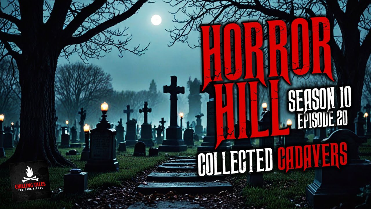 "Collected Cadavers" S10E20 💀 Horror Hill (Scary Stories Creepypasta ...