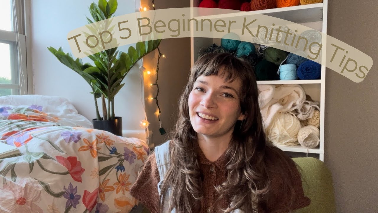 5 Things I Wish I Knew When I First Started Knitting | Tips for ...