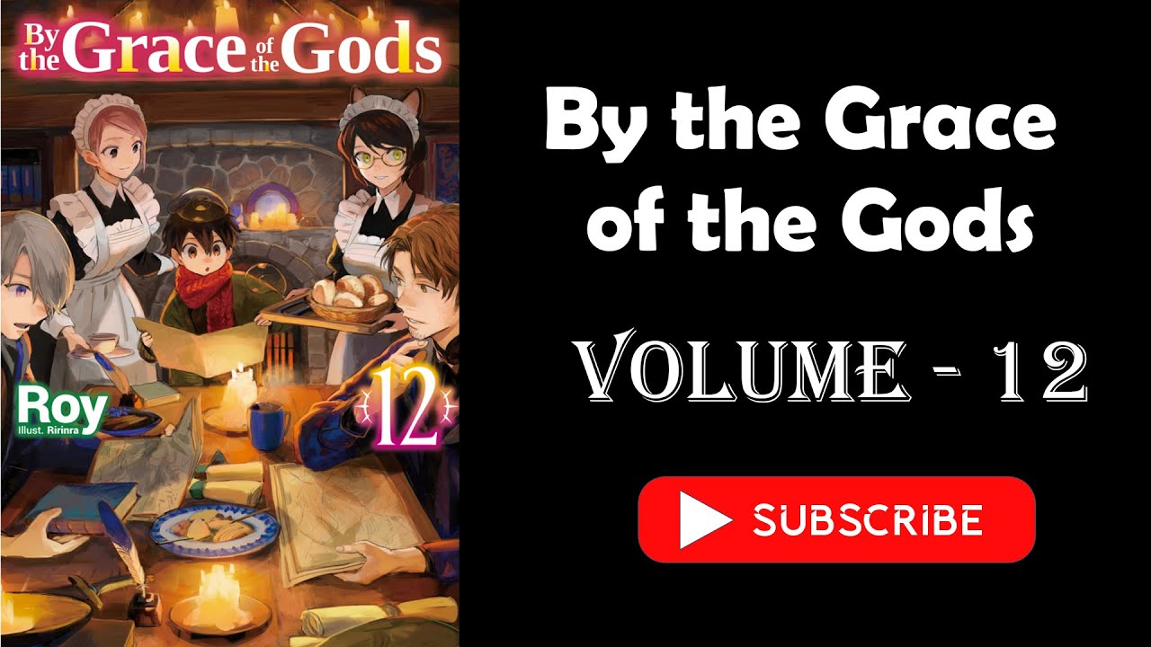 Light Novel | Isekai Light Novel | By the Grace of the Gods LN 12 - YouTube
