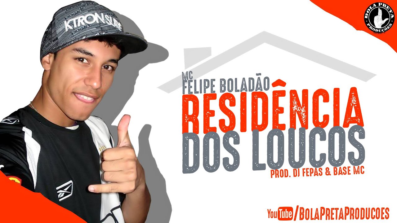 Mc Felipe Boladão - Residência Dos Loucos (prod. Dj Fepas & BaseMcBeat ...