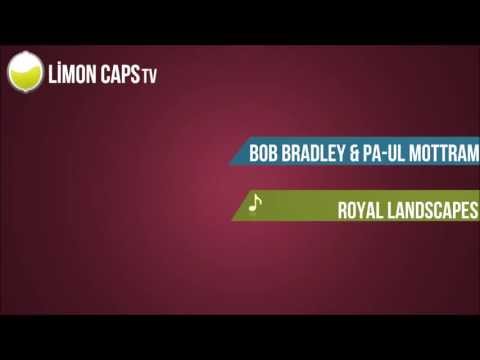 Bob Bradley & Paul Mottram - Royal Landscapes