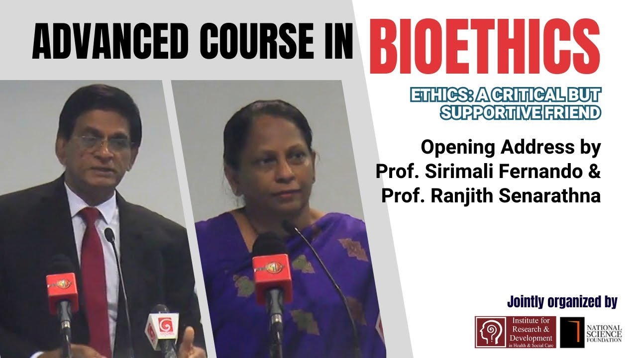 Advanced bioethcs course Speech by Prof Senarathna and Sirimali - YouTube