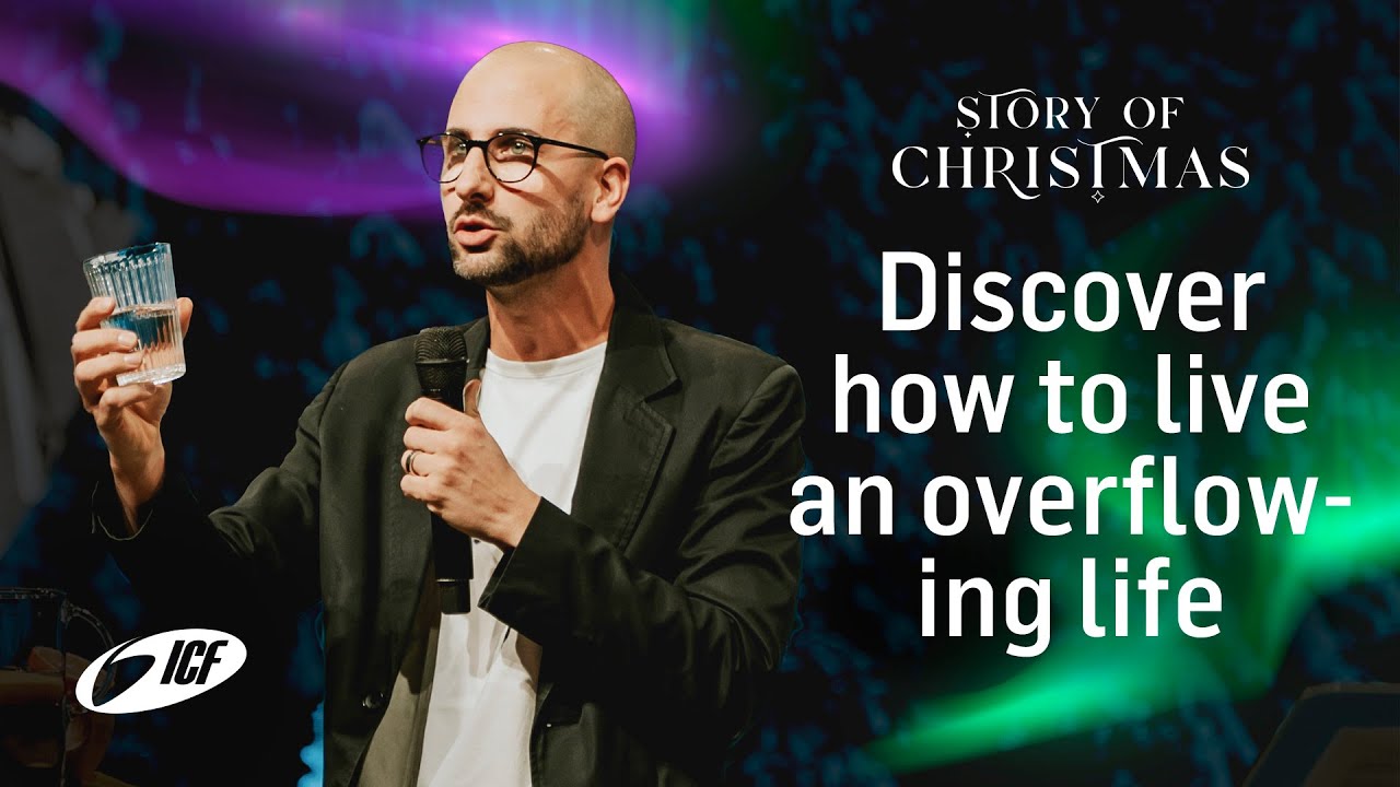 Discover How To Live An Overflowing Life | Dan Nüesch | ICF Church ...