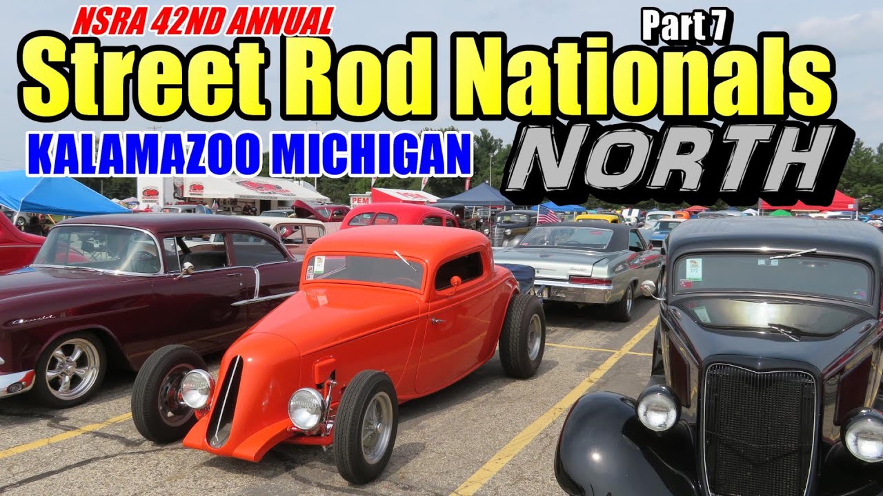 NSRA 42nd Annual Street Rod Nationals North - Part 7 - YouTube