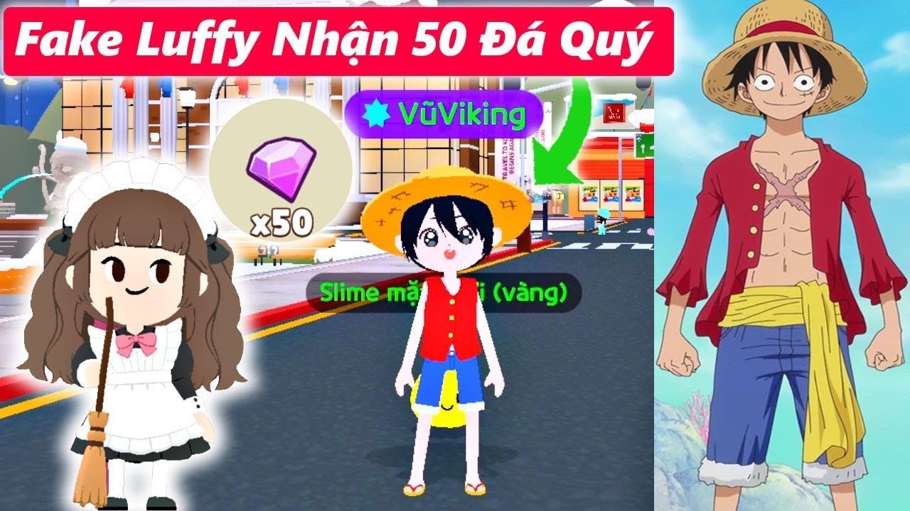 "FAKE LUFFY" NHẬN 50 ĐÁ QUÝ | PLAY TOGETHER - YouTube