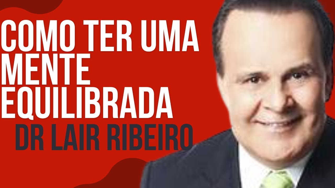 Dr Lair ribeiro 40 minutos que vão transformar a sua vida, motivacional ...