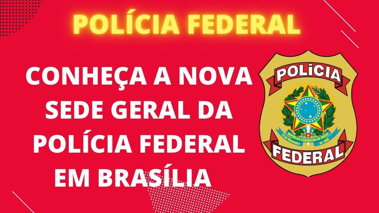 DPF: Conheça a nova sede geral da POLÍCIA FEDERAL em Brasília. - YouTube