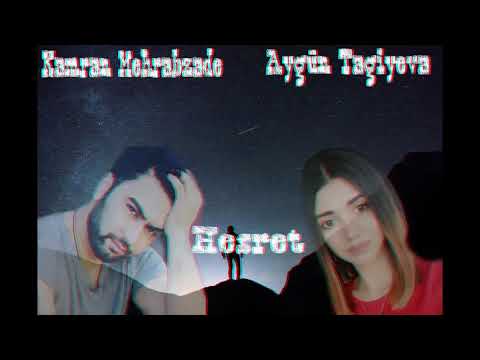 Kamran Mehrabzade ft Aygun_Hesret