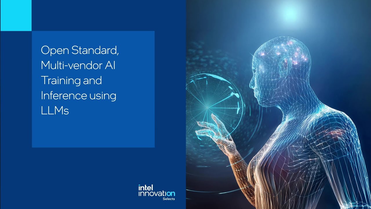 Open Standard, Multi-vendor AI Training and Inference with LLMs | Tech Talk | Innovation Selects ...