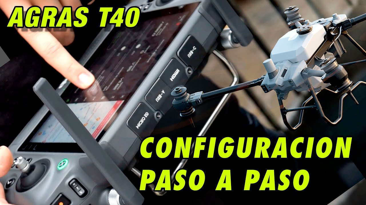 GUIA Completa CONFIGURACION DJI AGRAS T40 Drone Fumigador TUTORIAL PASO ...