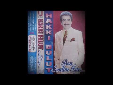 Hakkı Bulut - Benimsin Benim 1991 [Ben Sevdim İşte]