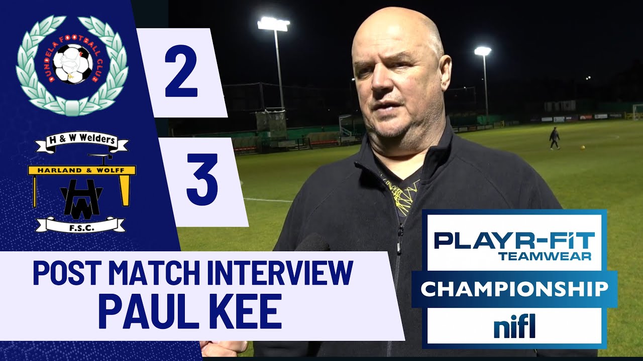 POST MATCH INTERVIEW| Paul Kee on the 3-2 Win over Dundela. - YouTube
