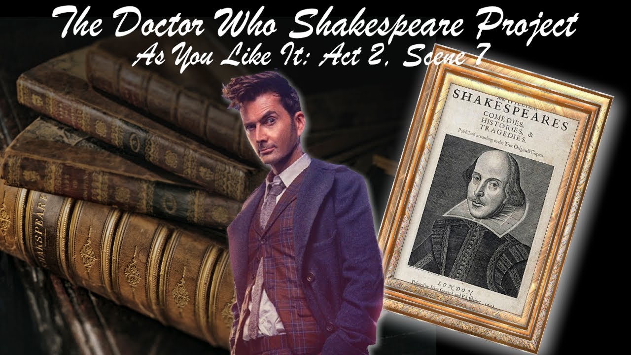 The Doctor Who Shakespeare Project - As You Like It, Act Two, Scene 7 ...