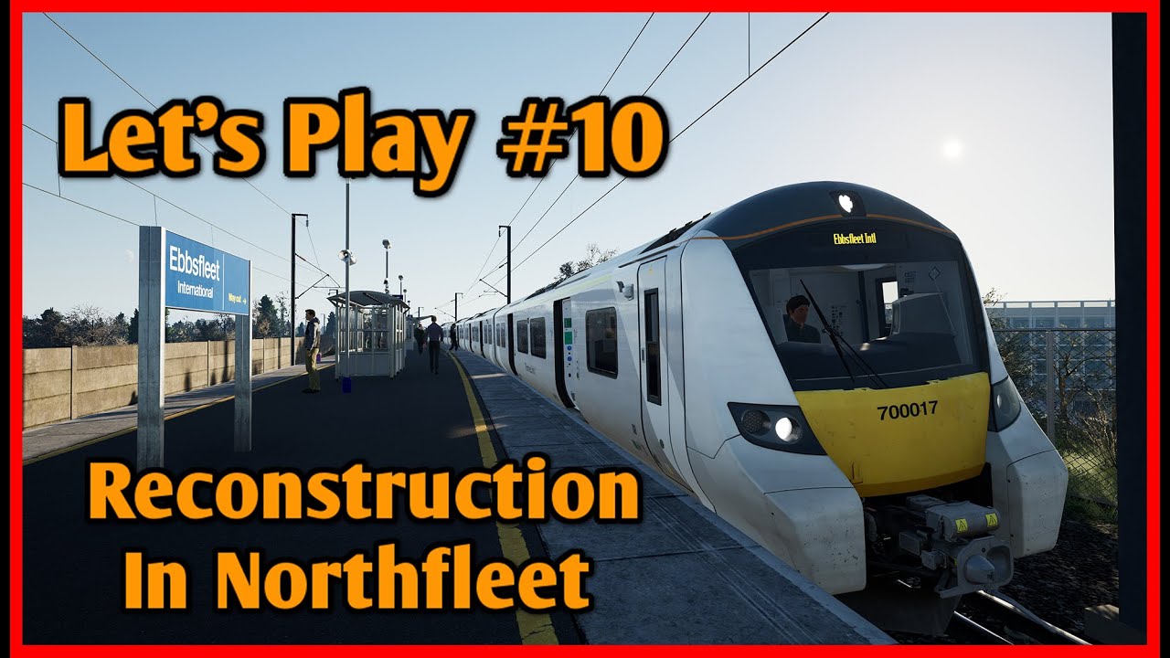 Train Sim World 5 - Let's Play #10 - Class 700 Thameslink ...