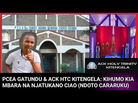 PCEA GATUNDU & ACK HTC KITENGELA: KIHUMO KIA MBARA NA NJATUKANO CIAO ...