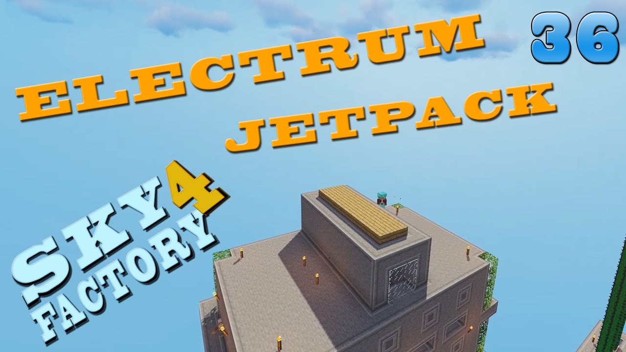 Electrum Jetpack und Mob Farm Upgrade | Sky Factory 4 | #36 | Lets Play ...