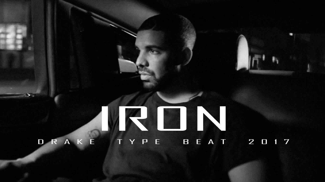 Drake Type Beat 2017 - "IRON'' [Prod. By GoostBeats] - YouTube