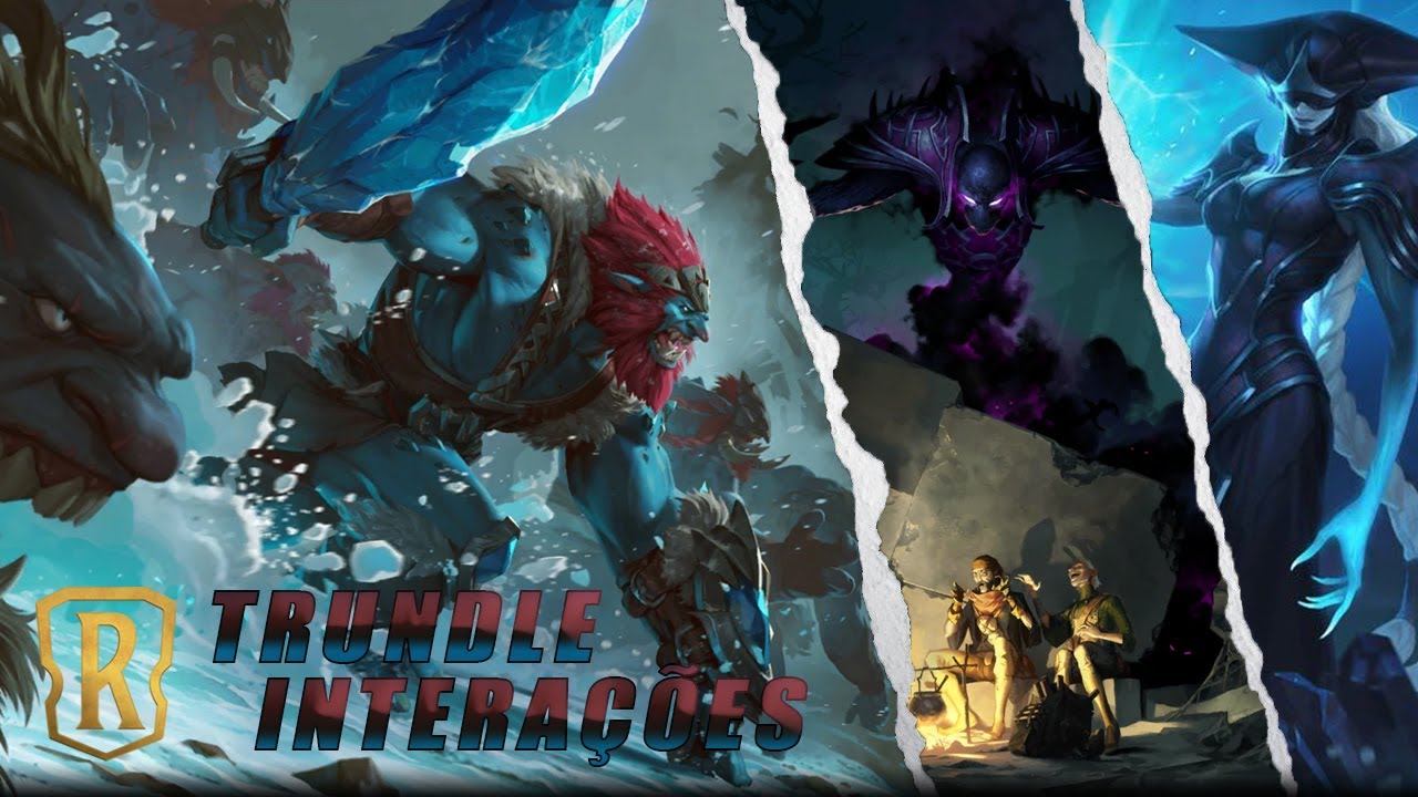 Trundle, o Rei dos Trolls | Interações: "Aurelion Sol" - "Lissandra ...