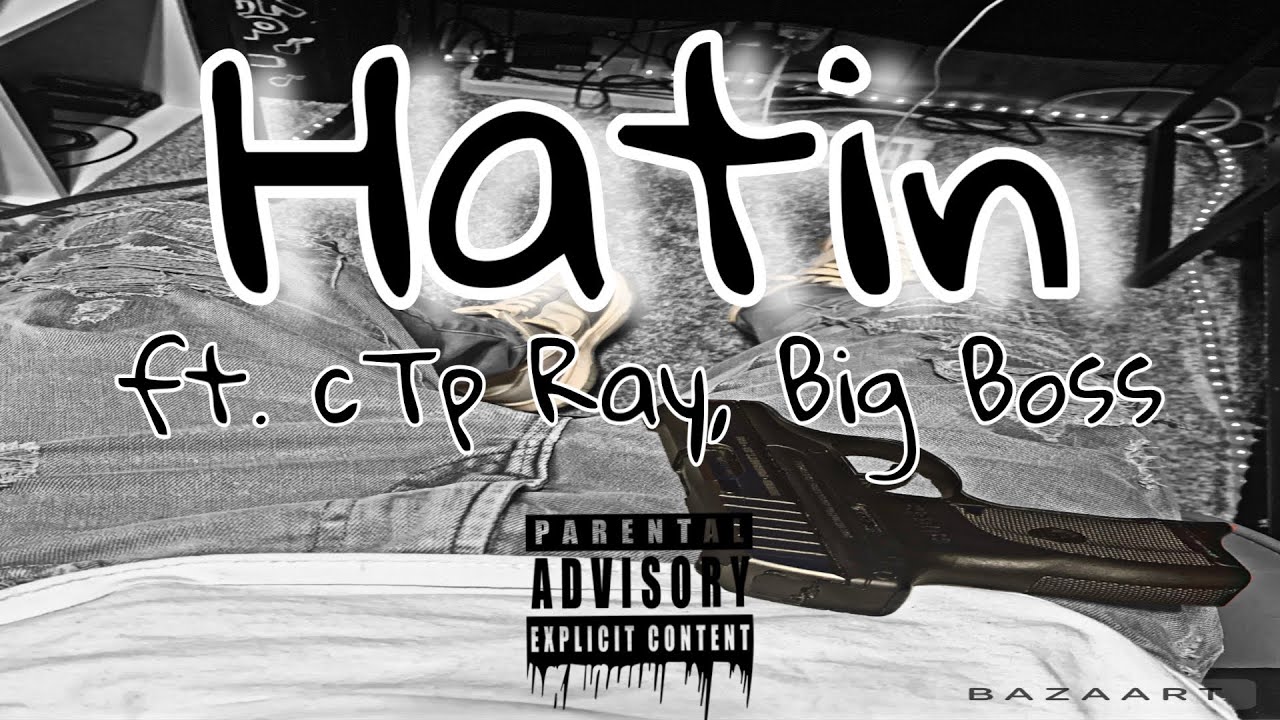 Hatin Ft. Big Boss, cTp Ray #Hatin #trending #trendingmusic - YouTube