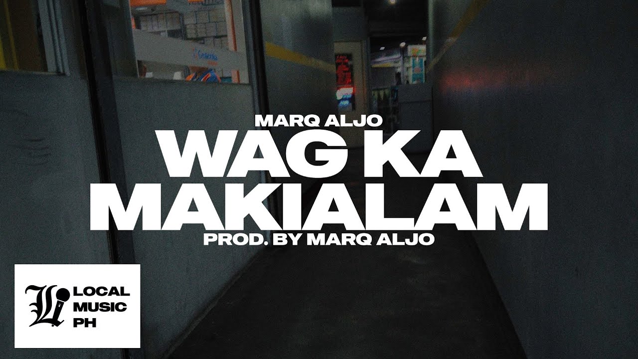 Marq Aljo - Wag Ka Makialam - YouTube