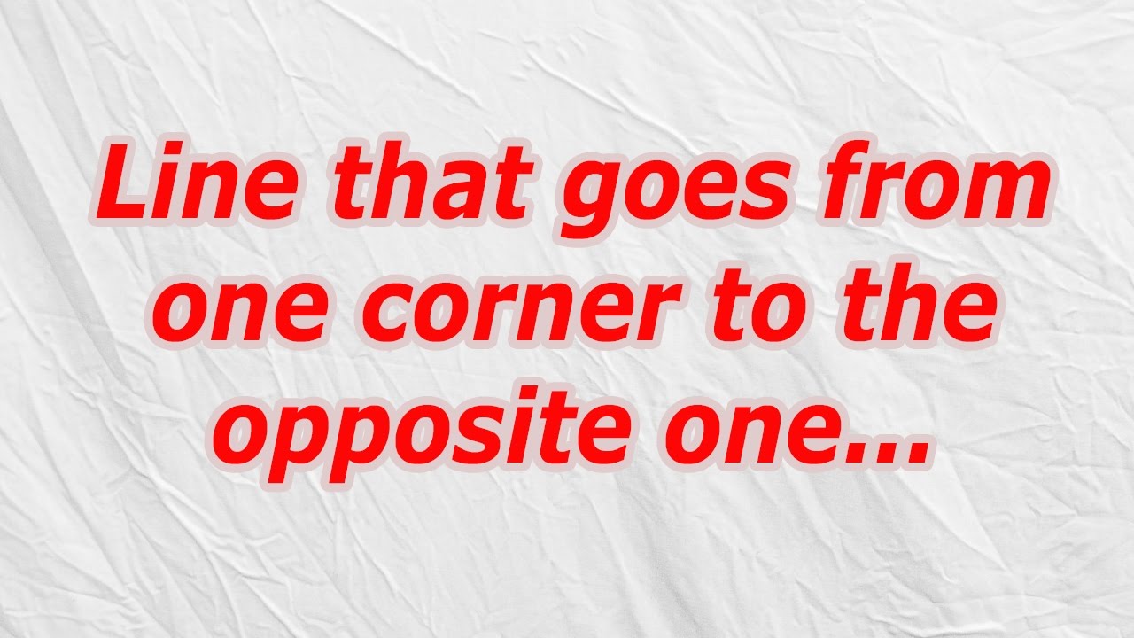 line-that-goes-from-one-corner-to-the-opposite-one-codycross-crossword