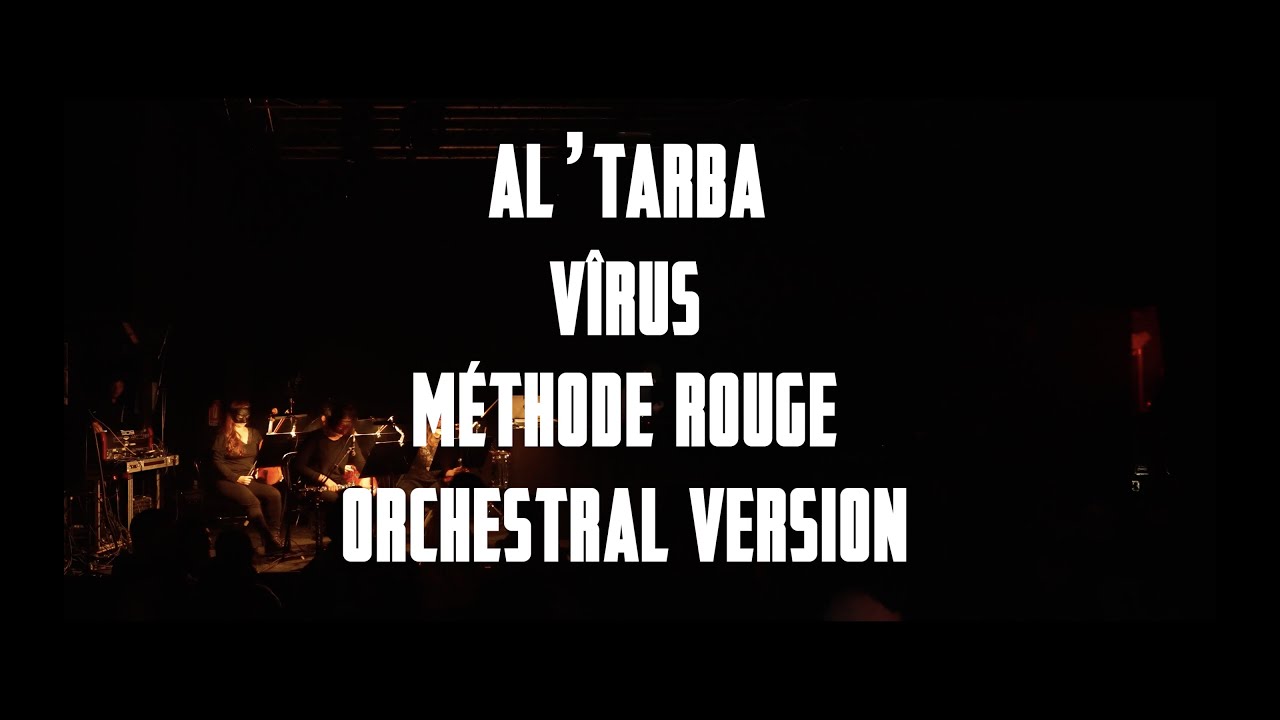Al'Tarba X Vîrus - Méthode Rouge (Al'Tarba Orchestral Project) - YouTube