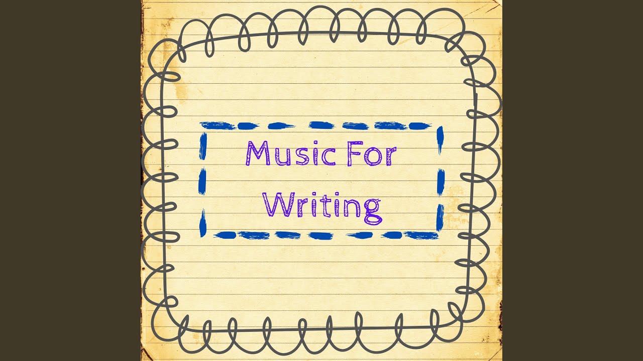 Chill Music For Writing Songs - YouTube Music