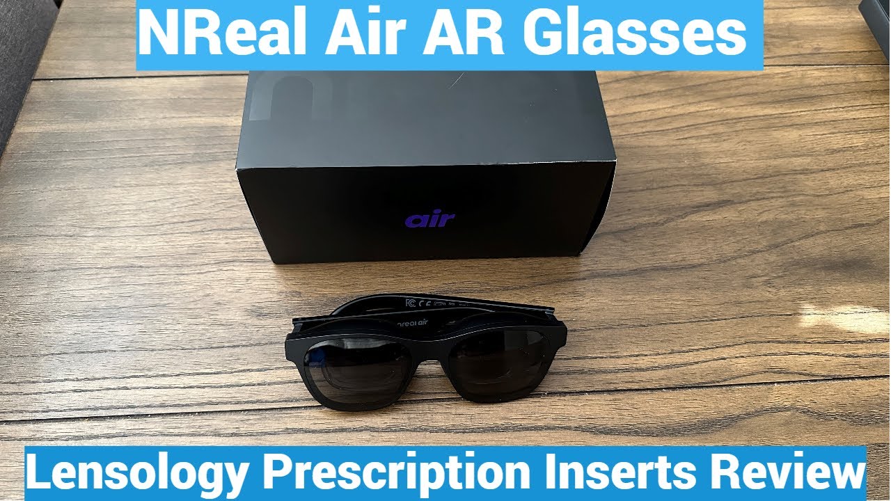 Nreal Air AR Glasses Lensology Prescription Inserts Review - Experience ...