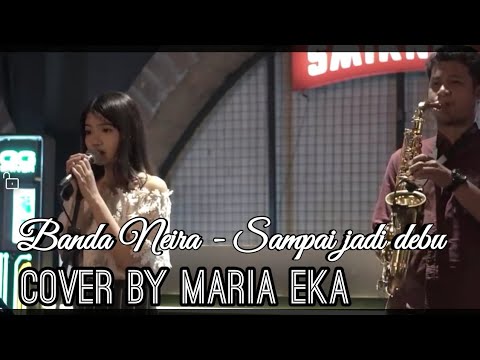 Banda Neira - sampai jadi debu || Cover by Maria Eka