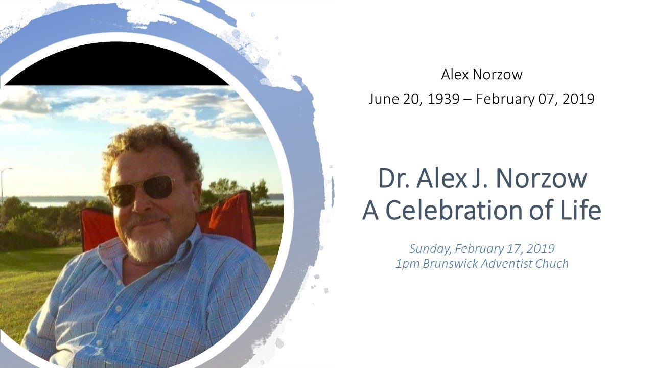 February 17, 2019 "Dr. Alex J. Norzow: A Celebration of Life" - YouTube
