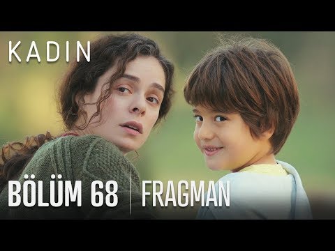 Kadın 68. Bölüm Fragmanı
