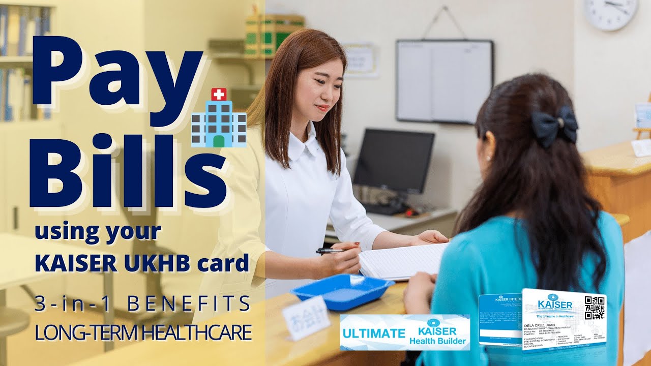 Pay Your Hospital Bills using KAISER Health Card | SMD Mary Ann Tuquib ...