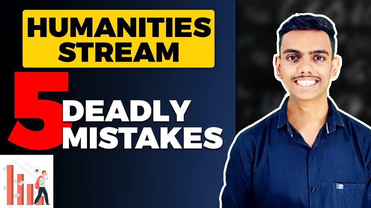From Average to Topper: 5 Mistakes Humanities Stream Students Must ...