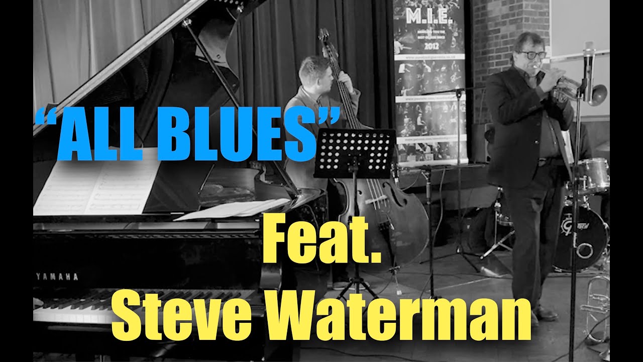 All Blues (M.Davis) - Riverside Arts Jazz feat. Steve Waterman 2022 ...