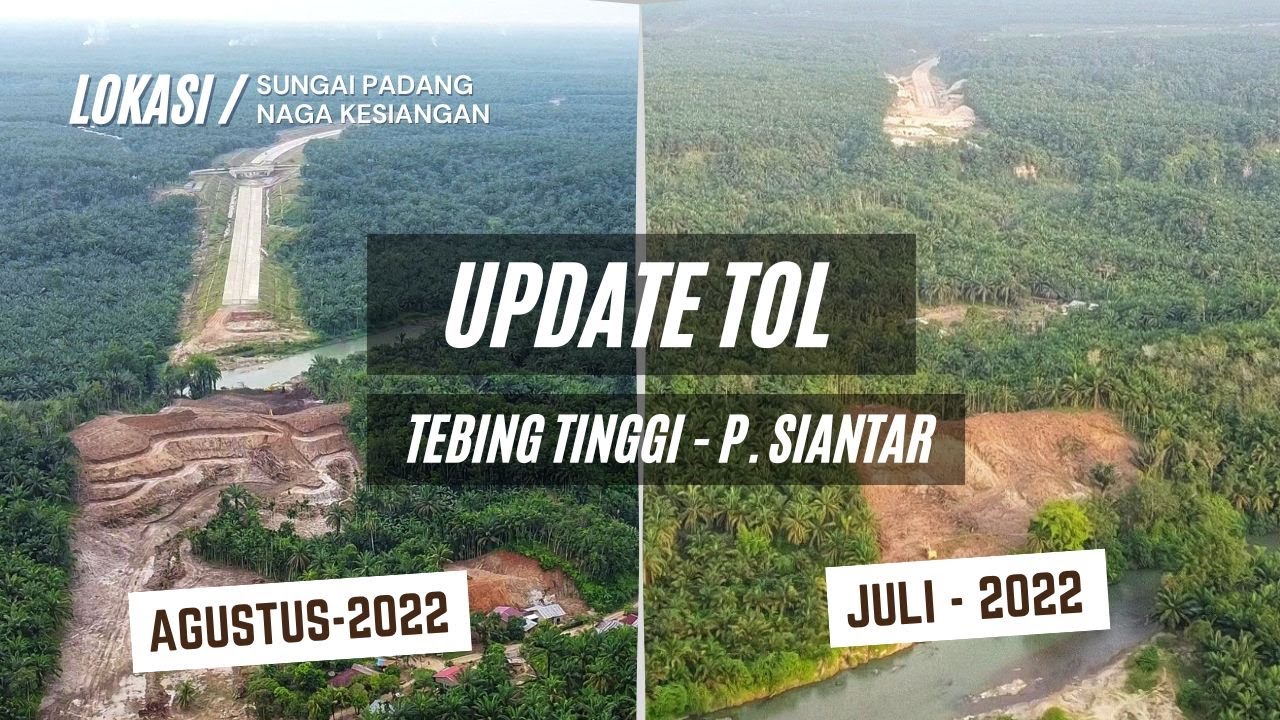 Perkembangan Terbaru Jalan tol Tebing Tinggi - Pematangsiantar | Lokasi ...