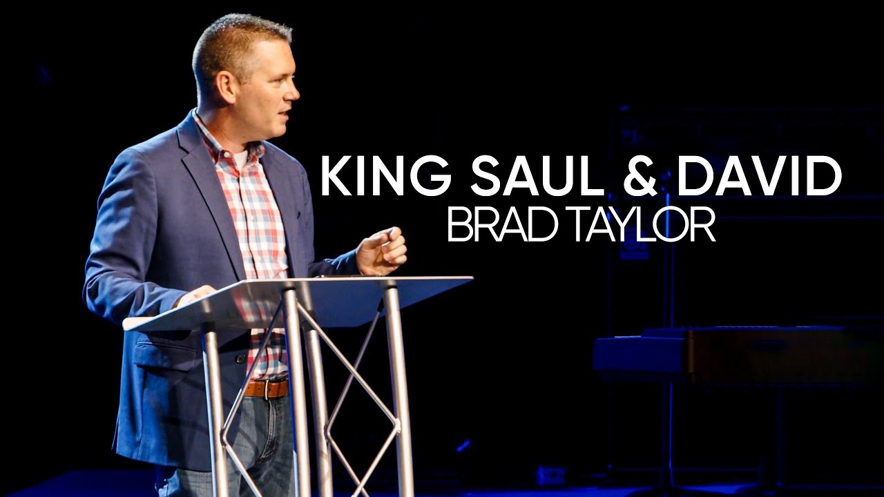 King Saul and David | Brad Taylor - 6/11/23 - YouTube
