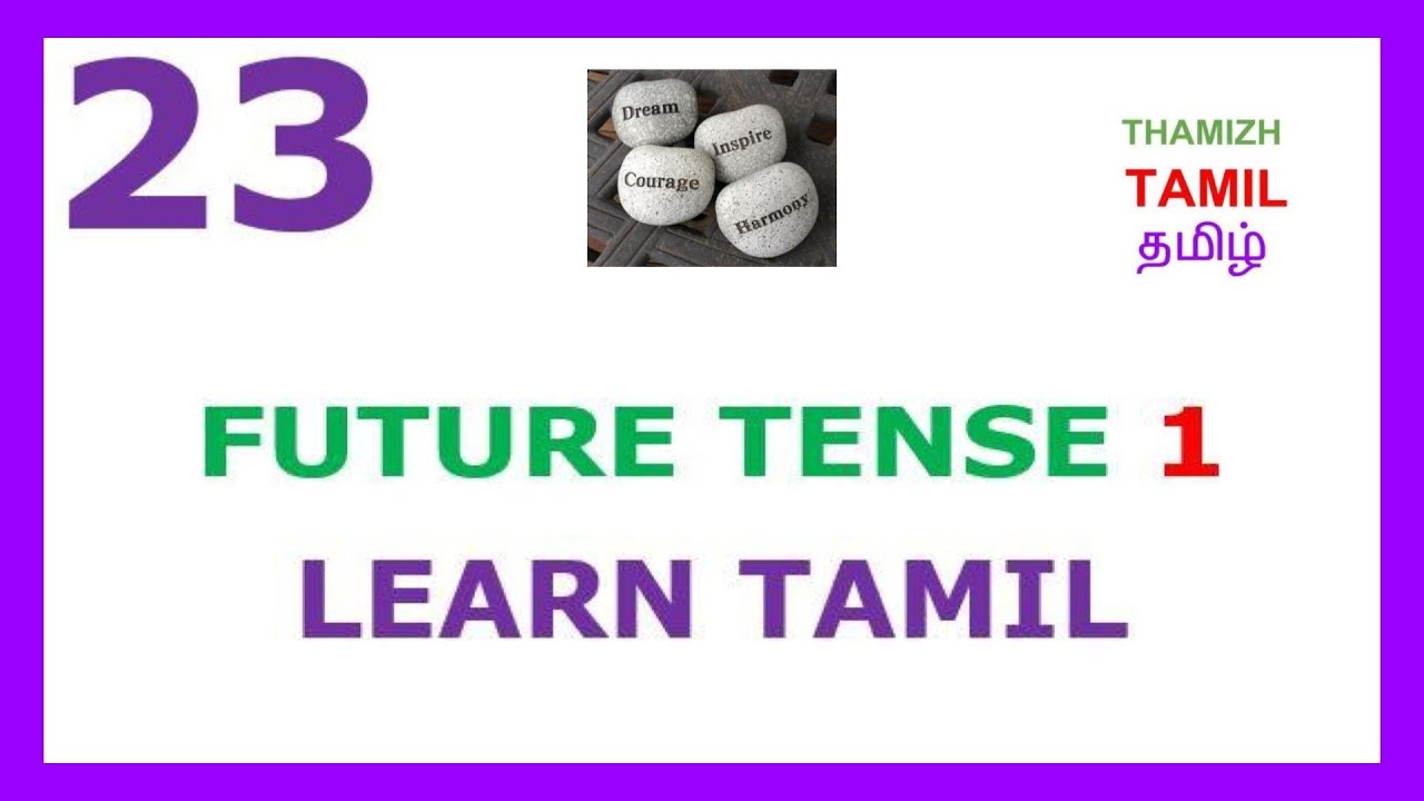 Learn Tamil 23 FUTURE TENSE IN TAMIL Part 1 Learn It The Easy