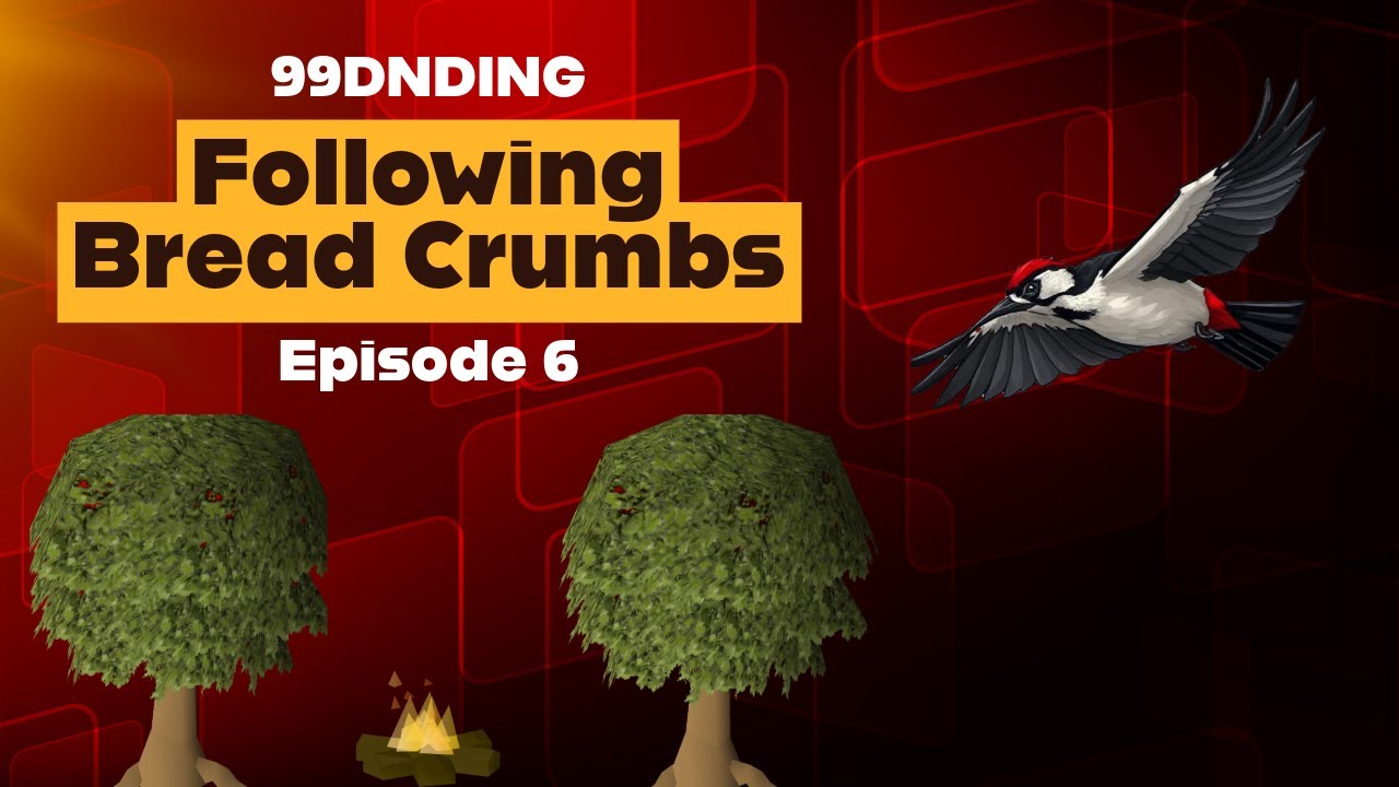 99 Dnding: Ep 6 - Following Bread Crumbs - YouTube
