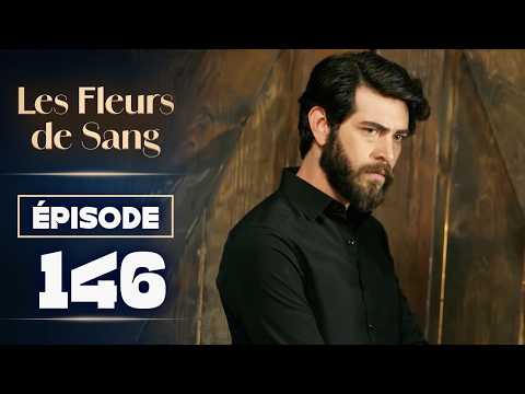 Les Fleurs de Sang – Épisode 146 | Épisode Sous-Titré En Français| Nouvelle série turque 2026