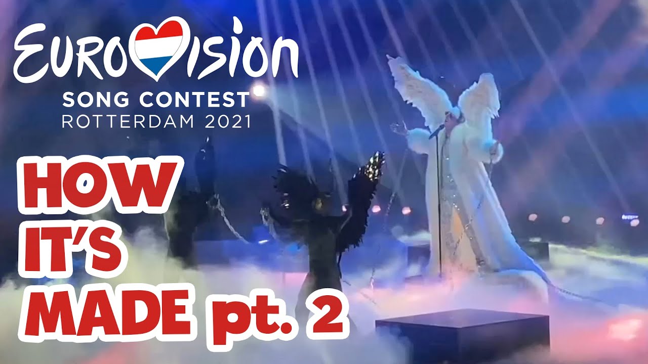 How it's made part 2 - Eurovision Grand Final 2021 - Rotterdam The ...