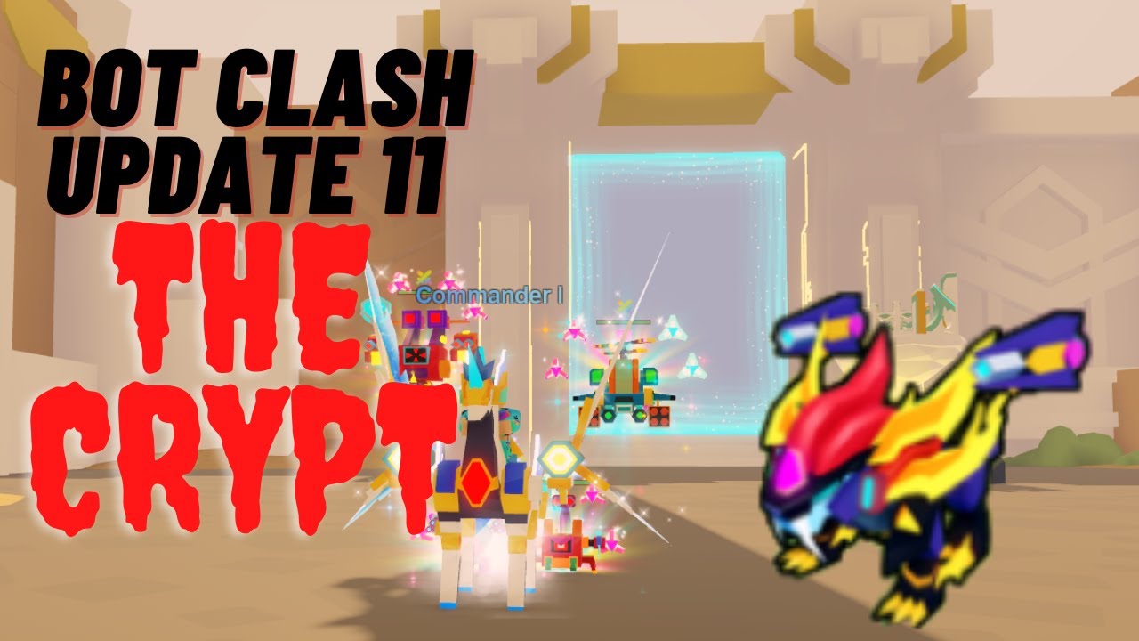 Bot Clash Update 11 Playthrough The Crypt Released - YouTube