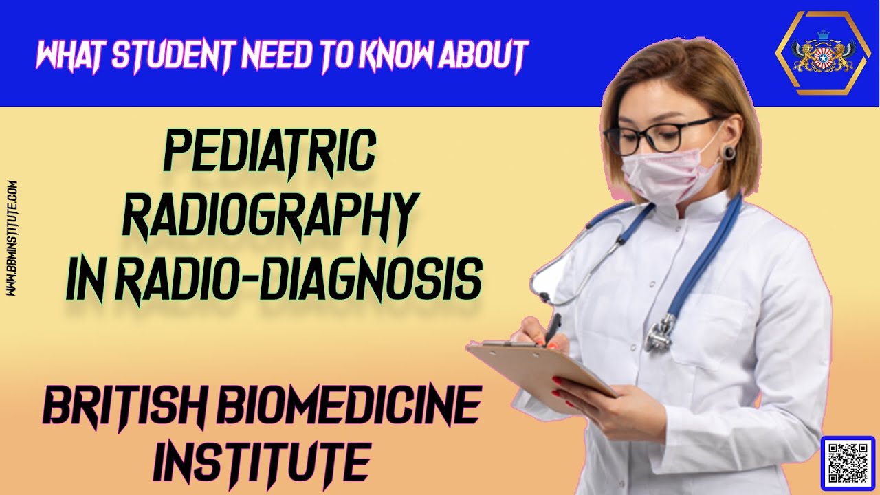 What Student Need to Know about Pediatric Radiography In Radio ...