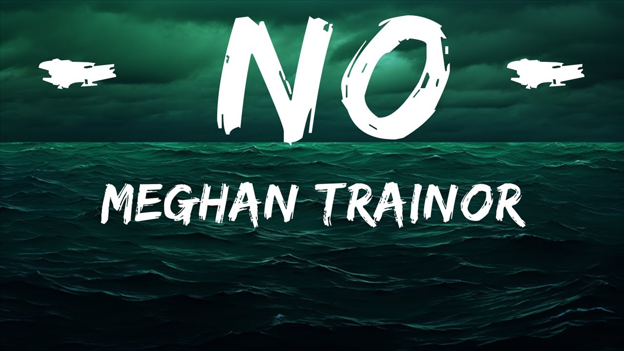 Meghan Trainor - No (Lyrics) Untouchable | 25 Min - YouTube