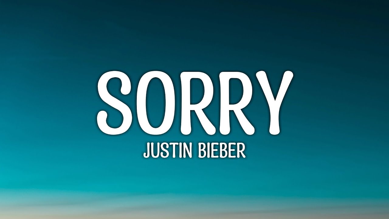 Justin Bieber - Sorry (Lyrics) - YouTube