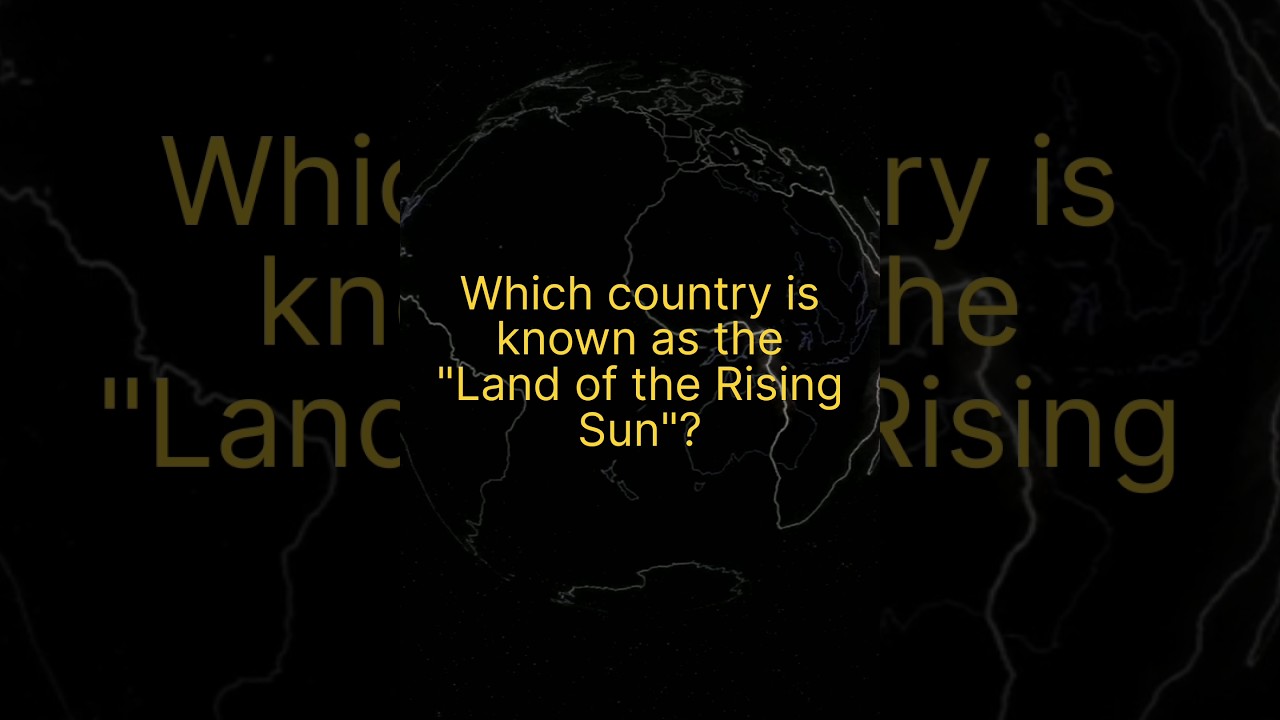 Which country is known as the "Land of the Rising Sun"?#shortvideo# ...