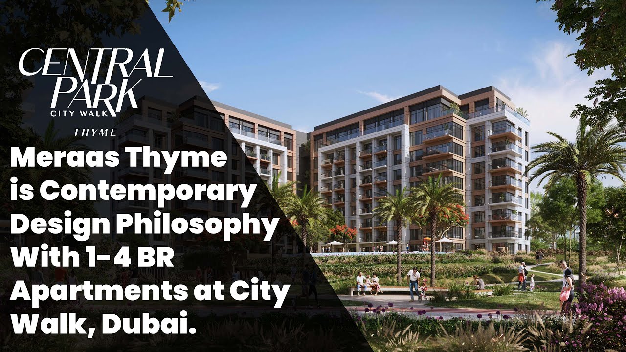 Meraas Central Park Thyme Apartments at City Walk - DUBAI #keltandcorealty - YouTube