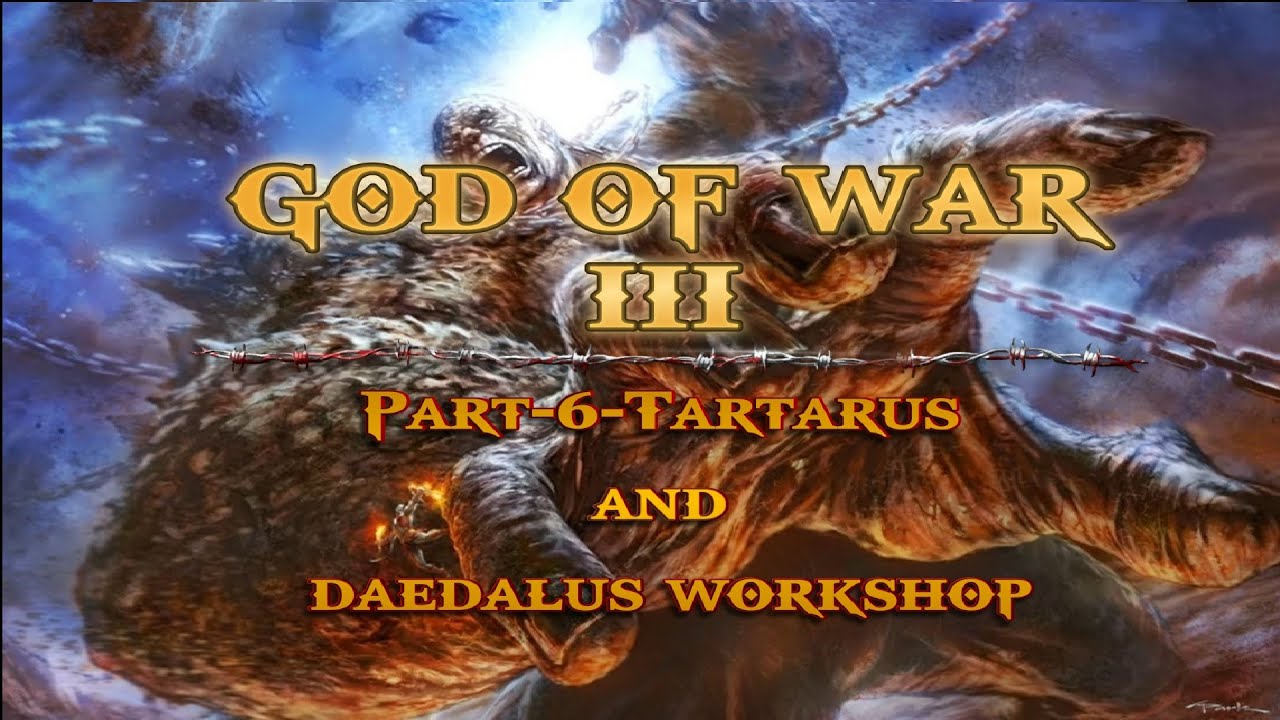 God of War 3-Part 6-Tartarus and Daedalus Workshop - YouTube
