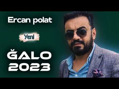 Ercan polat Ğalo 2024