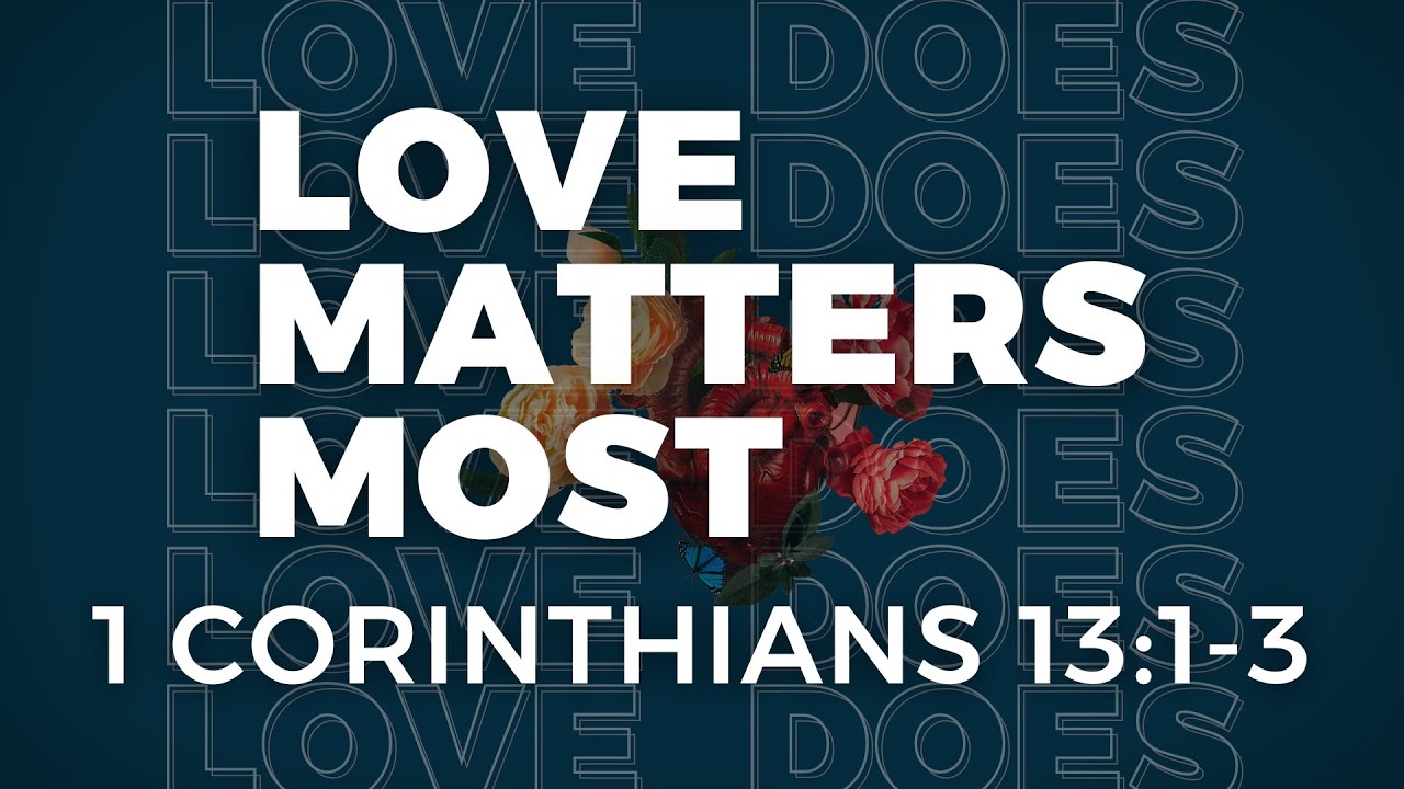 LOVE MATTERS MOST - LOVE DOES - PATRICK COCHRAN - YouTube